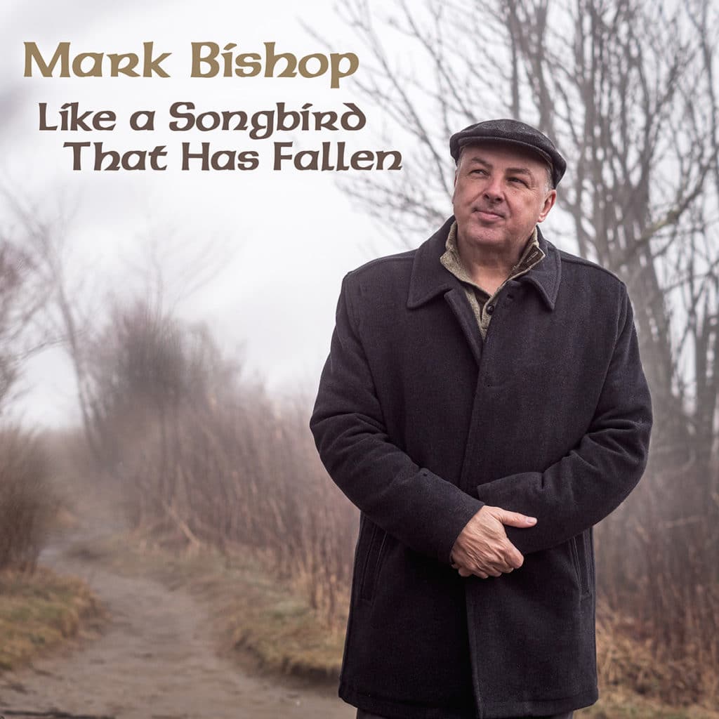Mark Bishop blends a range of roots sounds on “Like A Songbird That Has ...